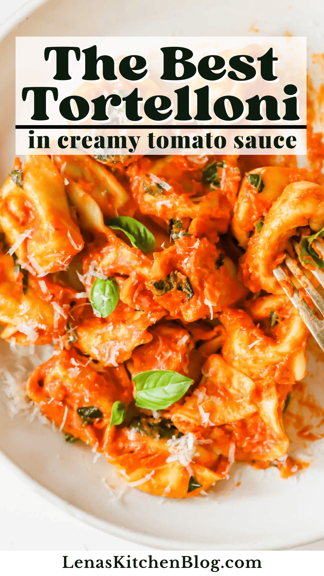 The Best Tortelloni (in Creamy Tomato Sauce)